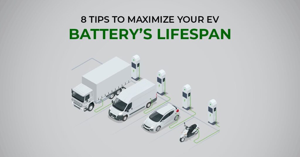8 Tips to Maximize Your EV Battery's Lifespan